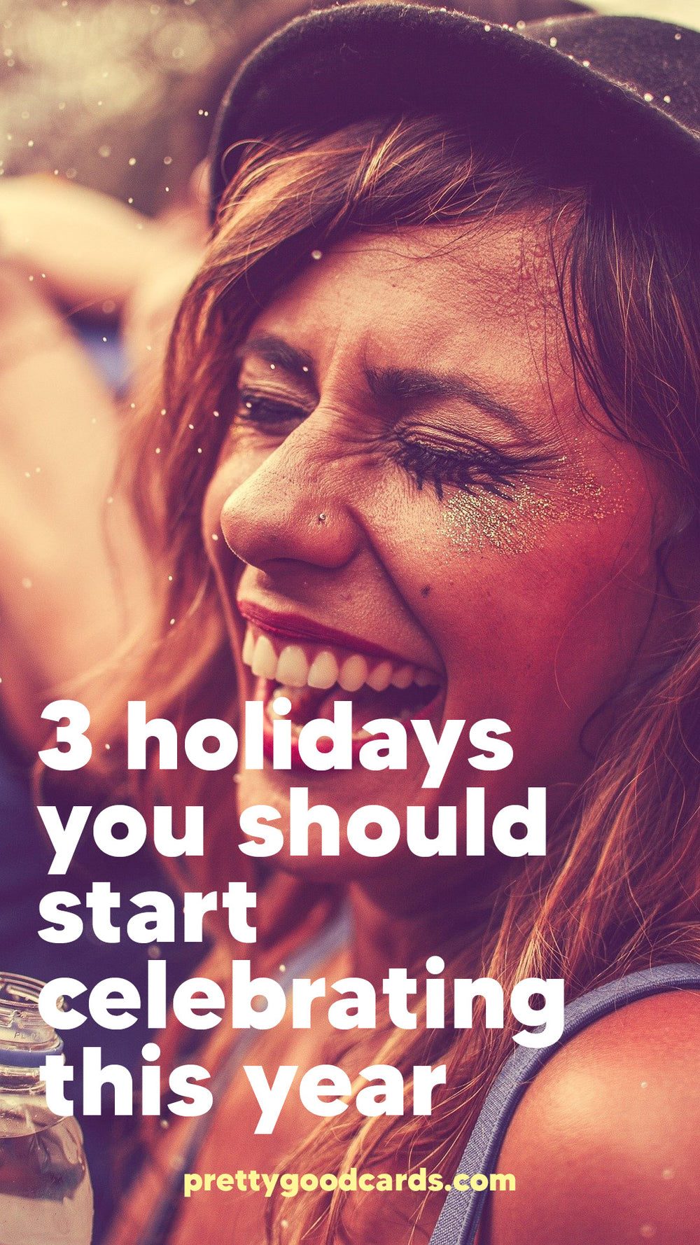 3 Holidays You Should Start Celebrating This Year - Pretty Good Cards