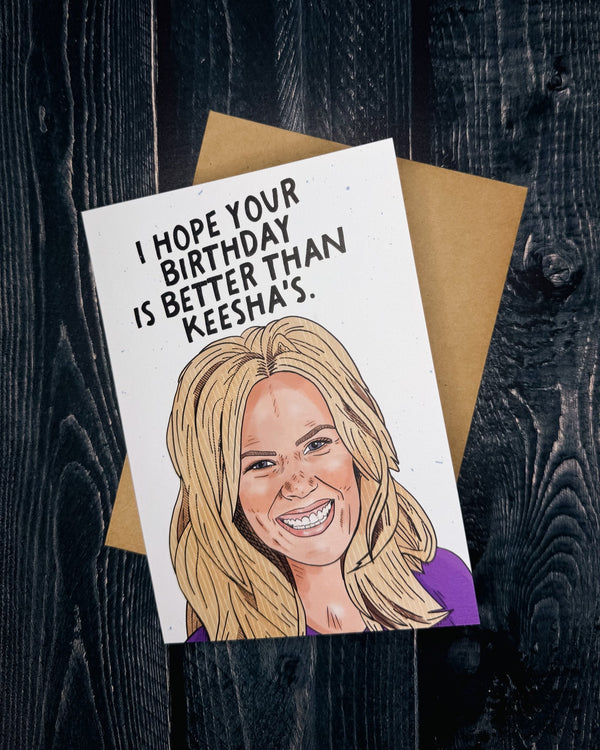 Keesha’s Birthday Card - Pretty Good Cards